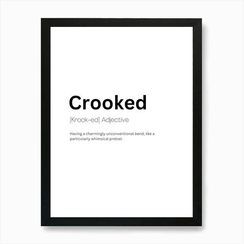 Crooked Definition Meaning Art Prin Framed Wall Art Poster Canvas Print ...