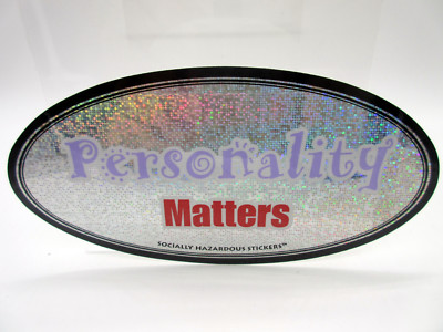 Personality Matters - New Bumper Sticker By Socially Hazardous Stickers ...