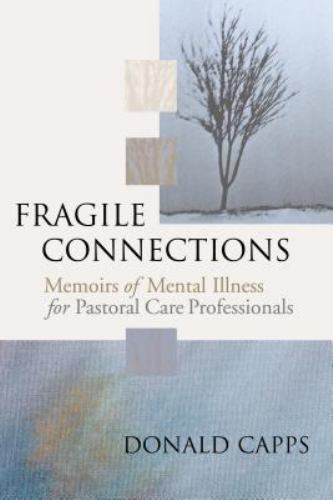 Fragile Connections : Memoirs of Mental Illness for Pastoral Care ...