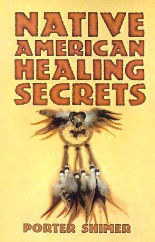 Native American Healing Secrets by Porter Shimer (Hardcover) for sale ...