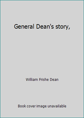 General Dean's story, by William Frishe Dean | eBay