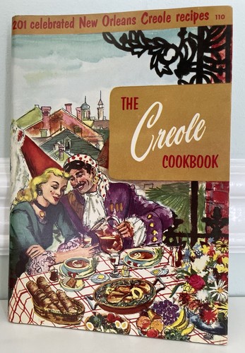 The Creole Cookbook - Culinary Arts Institute - #110 - 1955 - Great ...
