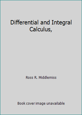 Differential and Integral Calculus, by Ross R. Middlemiss | eBay