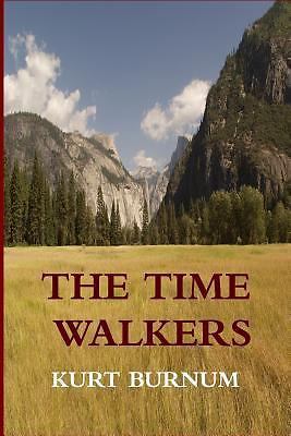 Time Walkers by Kurt Burnum (2017, Trade Paperback) for sale online ...