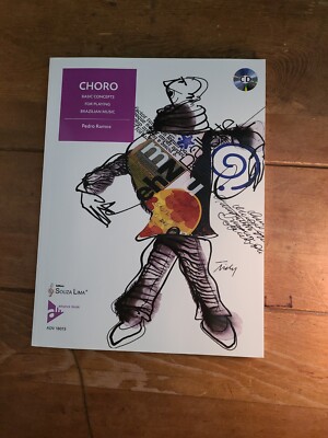 Choro Basic Concepts for Playing Brazilian Music Pedro Ramos New Book ...