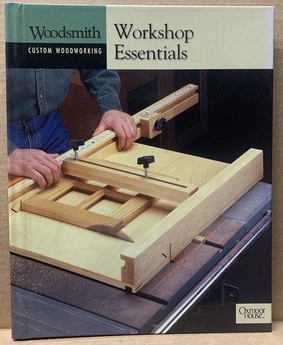 Workshop Essentials (Woodsmith Custom Woodworking) [Hardcover] ** Brand ...