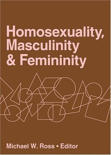 Homosexuality, Masculinity, and Femininity by Michael W. Ross (1983 ...