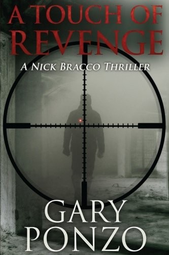 A TOUCH OF REVENGE (NICK BRACCO SERIES) (VOLUME 2) By Gary Ponzo **BRAND NEW** 9781489544278| eBay