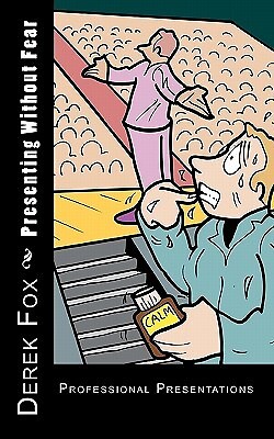 Presenting Without Fear by Fox, MR Derek -Paperback 9781456419219 | eBay