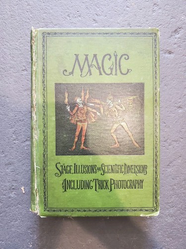 Magic Stage Illusions And Scientific Diversions Albert Hopkins 1897 ...