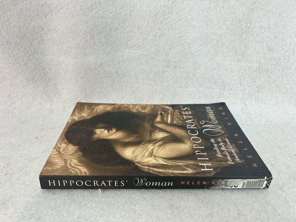 Hippocrates' Woman : Reading the Female Body in Ancient Greece by Helen ...