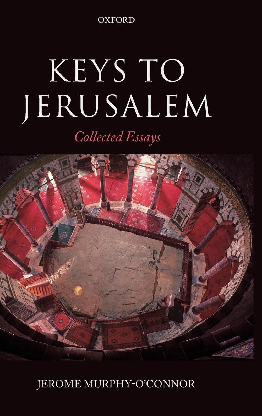 Keys to Jerusalem: Collected Essays by Jerome Murphy-O'Connor (English ...