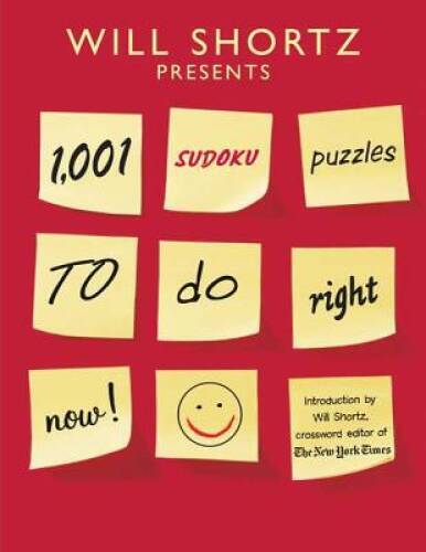Will Shortz Presents 1,001 Sudoku Puzzles to Do Right Now - Paperback ...