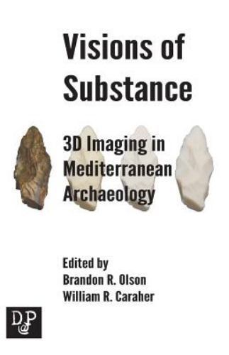 Visions of Substance : 3D Imagine in Mediterranean Archaeology by ...
