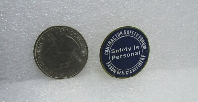 Exxon Benicia Refinery Contractor Safety Forum - Safety Is Personal Pin ...