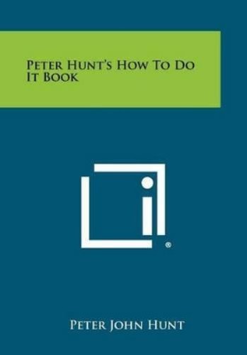Peter John Hunt Peter Hunt's How To Do It Book (Paperback) | eBay