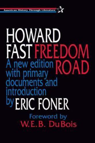 Freedom Road by Fast, Howard; Foner, Eric; DuBois, W. E. B ...