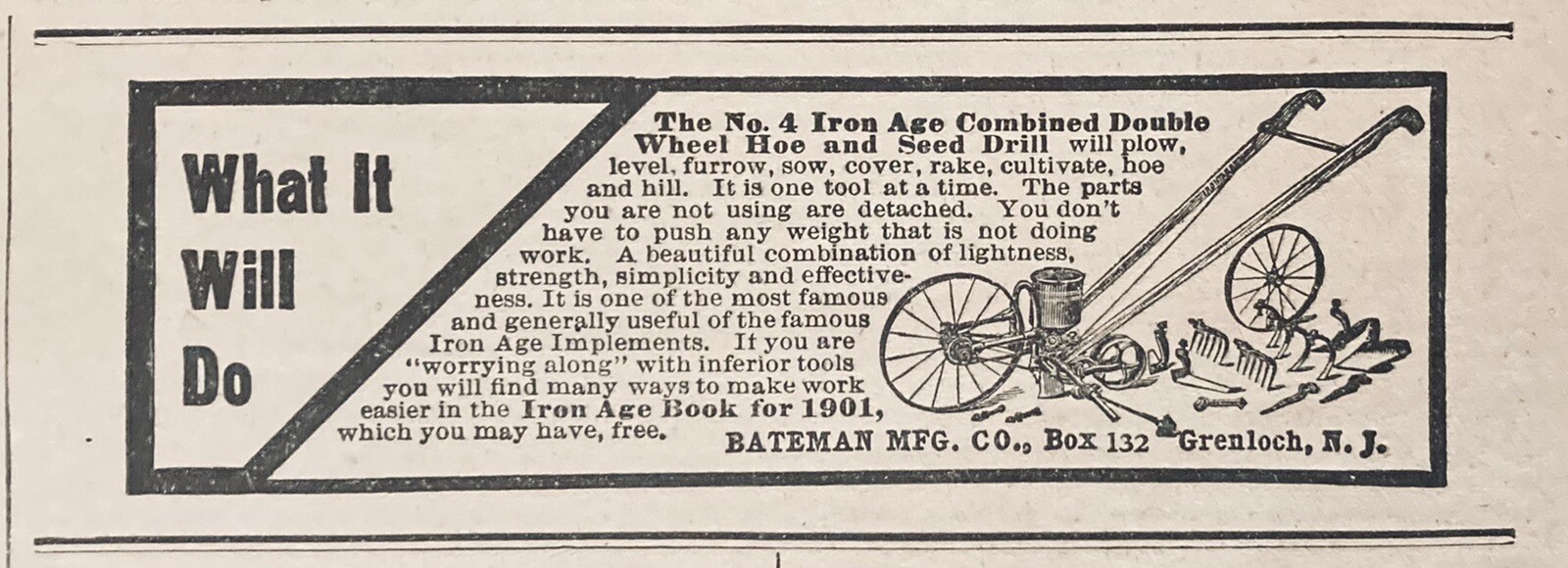 1901 AD.(XH11)~BATEMAN MFG. CO. GRENLOCH, NJ. IRON AGE NO.4 WHEEL HOE ...