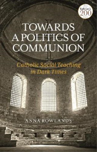 Anna Rowlands Towards a Politics of Communion (Poche) | eBay