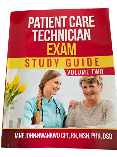 Patient Care Technician Exam Study Guide : Volume Two by Jane John ...