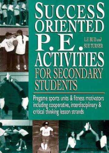 Success-Oriented PE Activities for Secondary Students: Pregame Sports U ...