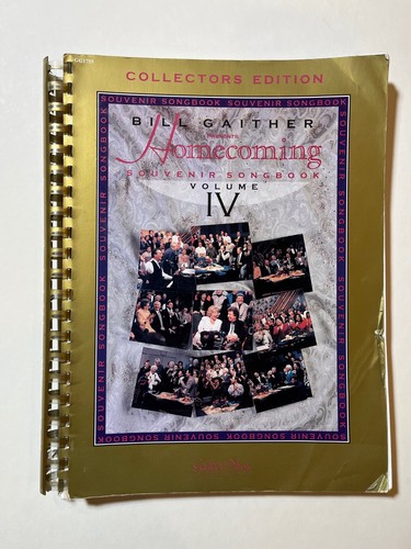 Bill Gaither Homecoming Songbook Vol IV, 1997 Spiralbound Collectors ...