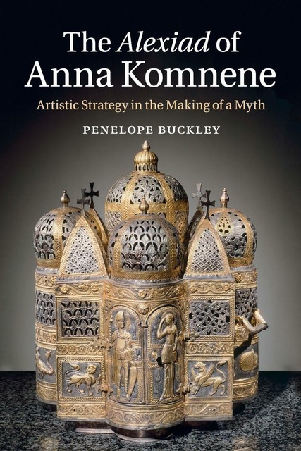 The Alexiad of Anna Komnene von Penelope Buckley (2017, Taschenbuch ...