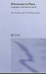 Discourses in Place: Language in the Material World by Ron Scollon ...