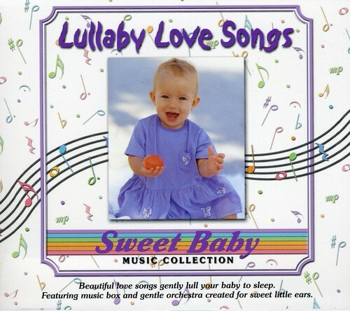Sweet Baby Collection: Lullaby Love Songs by Sweet Baby Music ...