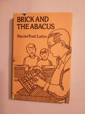 Brick And The Abacus By Harriet Pratt lattin 1st Edition 1977 Hardcover ...