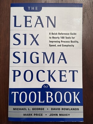 The Lean Six Sigma Pocket Toolbook: A Quick Reference Guide To Nearly ...