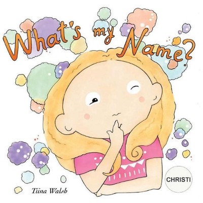 What's my name? CHRISTI by Tiina Walsh (English) Paperback Book ...
