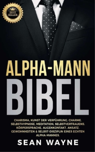 Sean Wayne Alpha-Mann Bibel (Poche) Alpha Male 9781739622916 | eBay