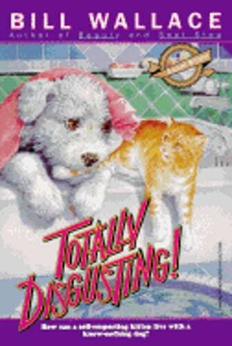 Totally Disgusting by Bill Wallace: Used 9780671754167| eBay