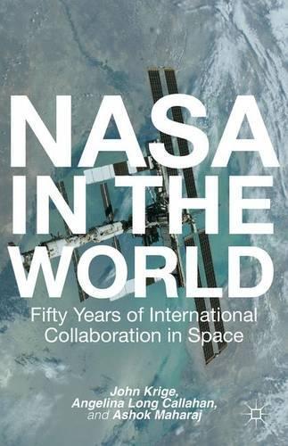 NASA in the World: Fifty Years of International Collaboration in Space ...