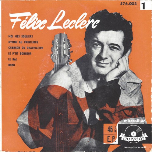 Félix Leclerc - Félix Leclerc Et Sa Guitare N°1 1956 7", EP, Mono 576. ...