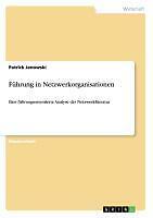 Führung in Netzwerkorganisationen von Patrick Janowski (2012 ...