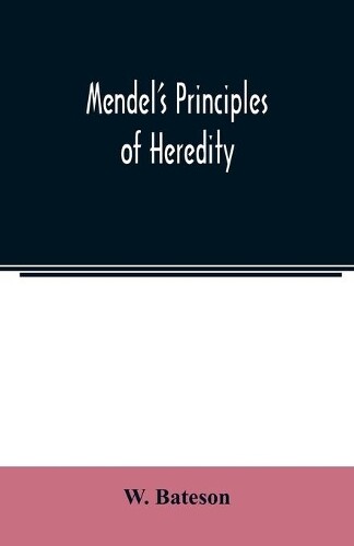 W Bateson Mendel's principles of heredity (Poche) 9789354022739 | eBay