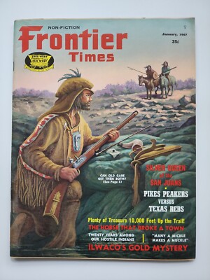 Frontier Times Vintage Magazine January, 1967 Canyon of Skeletons M109 ...