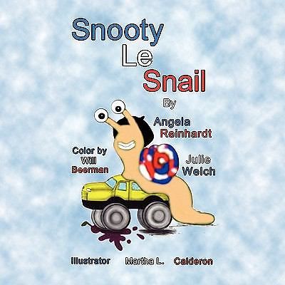Snooty le Snail by Julie Welch and Angela Reinhardt (2010, Trade ...