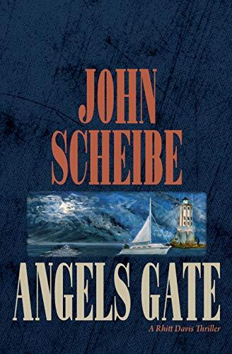 ANGELS GATE: A RHITT DAVIS THRILLER By John Scheibe **BRAND NEW ...