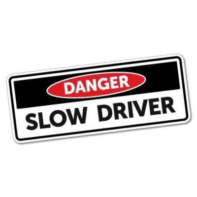 Danger Slow Driver Sticker | eBay