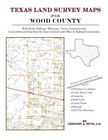 TEXAS LAND SURVEY MAPS FOR WOOD COUNTY By Boyd Gregory A J.d. **BRAND ...