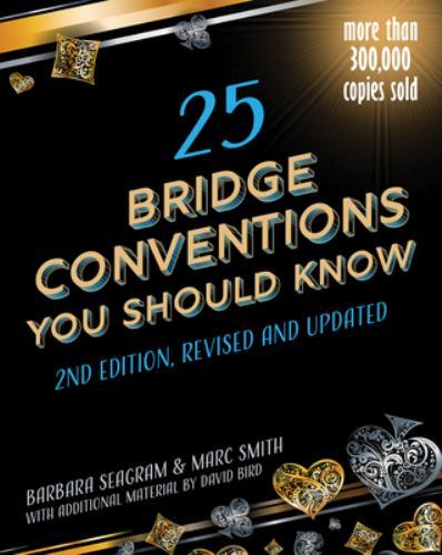 25 Bridge Conventions You Should Know 2 ed by Seagram, Barbara;smith ...