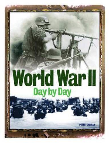 World War II Day By Day - Hardcover By Shaw, Antony - GOOD ...