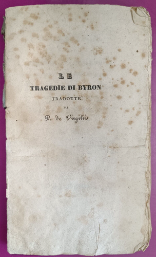 I Due Foscari from Le Tragedies of Lord Byron.de Virgilis-Palermo 1835 ...