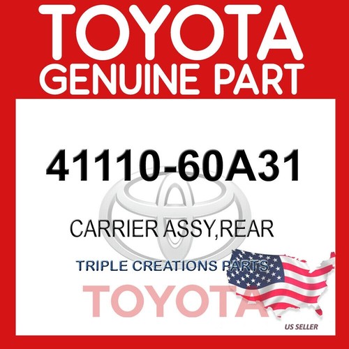 GENUINE Toyota 41110-60A31 CARRIER ASSY 4111060A31 OEM | eBay