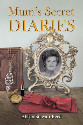 Mum’s Secret Diaries by Alison Stewart-Reed (Paperback Book) | eBay UK