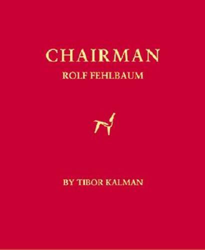 Chairman: Rolf Fehlbaum - Hardcover By Kalman, Tibor - GOOD ...