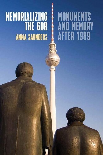 Anna Saunders Memorializing the GDR (Poche) 9781789208016 | eBay